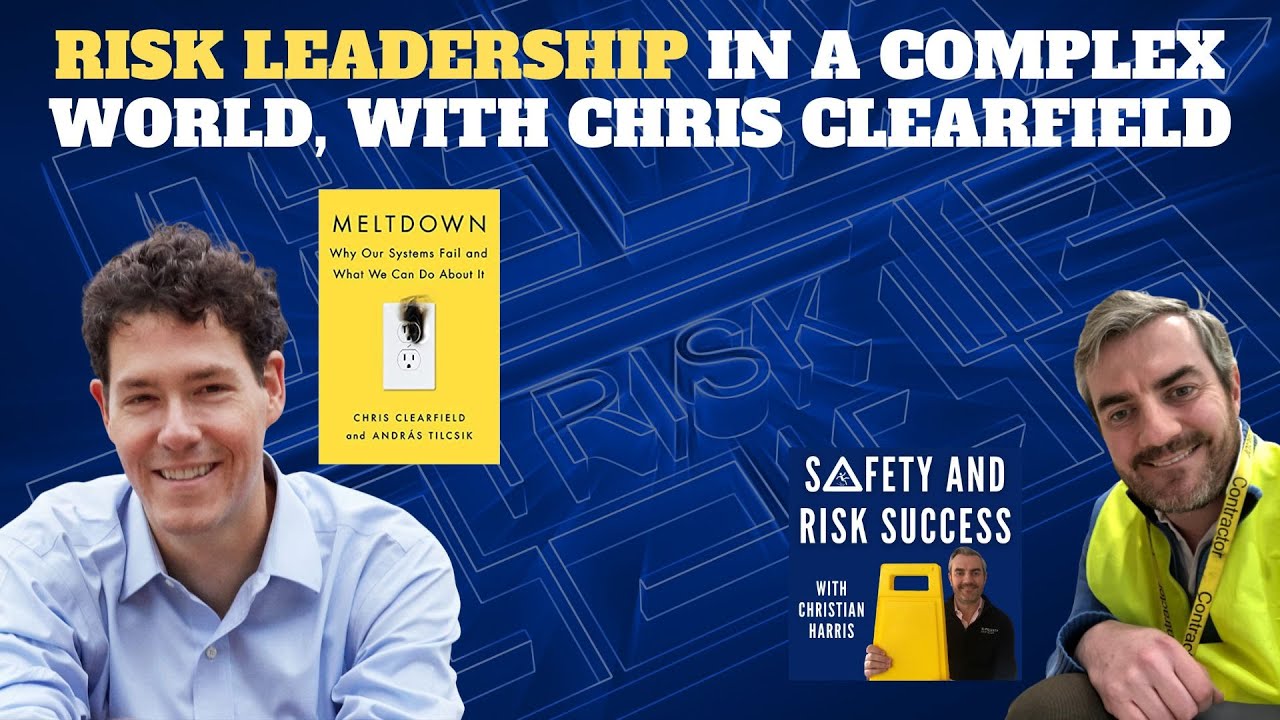 Risk leadership in a complex world, with Chris Clearfield - YouTube