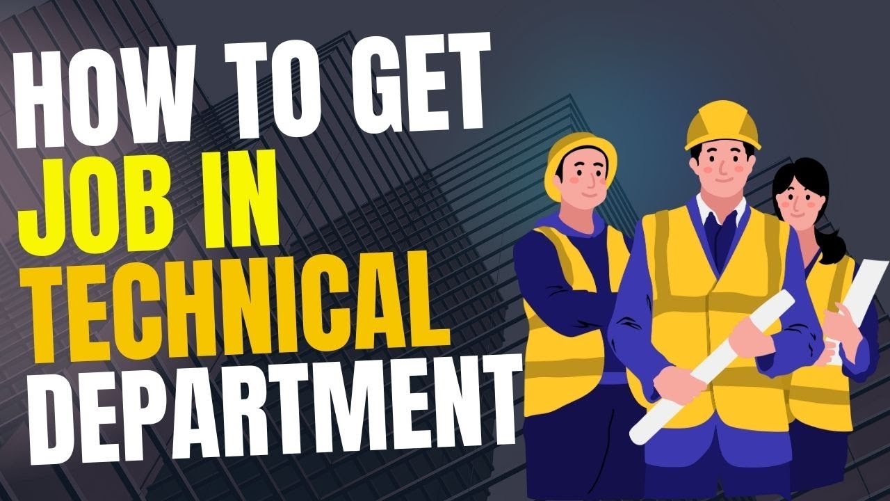 How to Get Job In Technical Department . Skilled Hindustan Technical ...