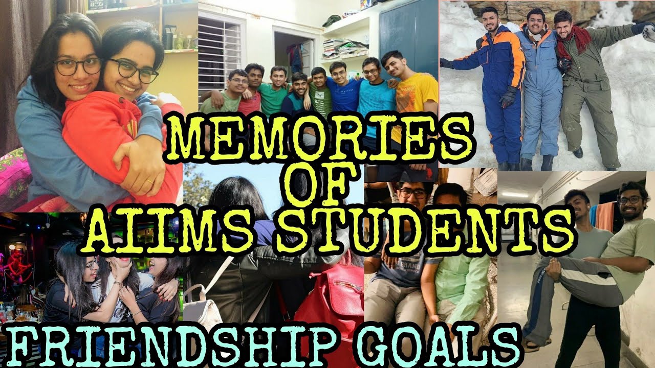 MEMORIES OF AIIMS STUDENTS || FRIENDSHIP GOALS || AIIMS DELHI DAIRIES ...