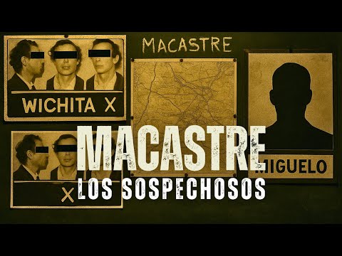 Caso Macastre: El Miguelo y el Whichita