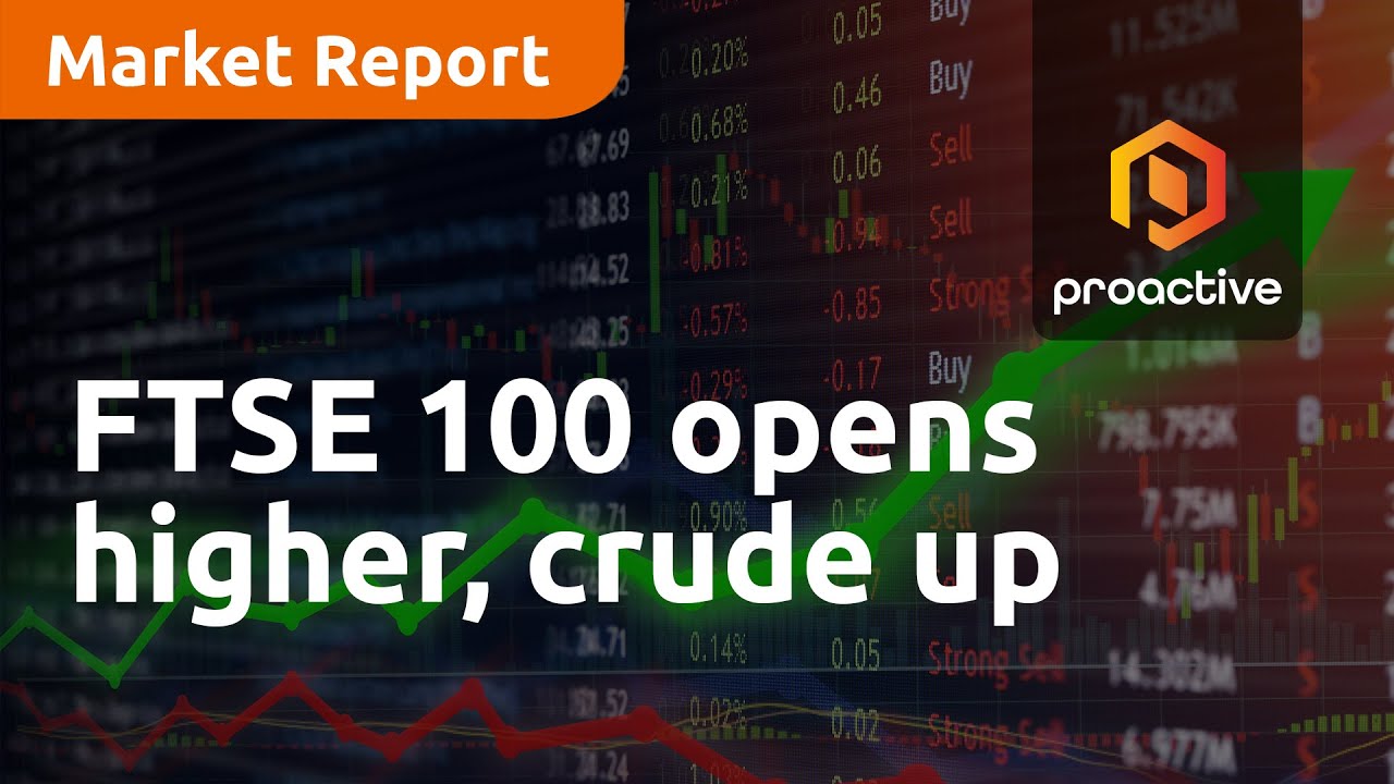 FTSE 100 opens higher, crude up - Market Report - YouTube