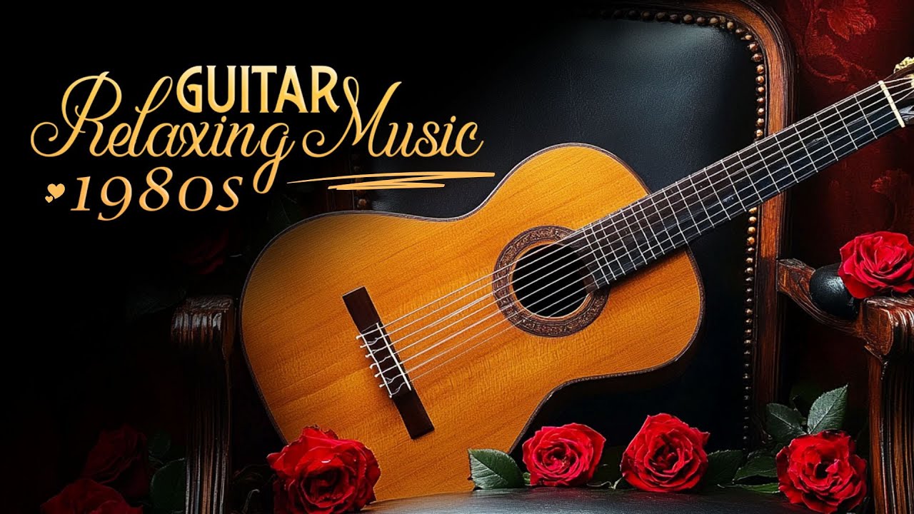 Classical Guitar Music, Romantic Love Songs To Help You Live A More ...