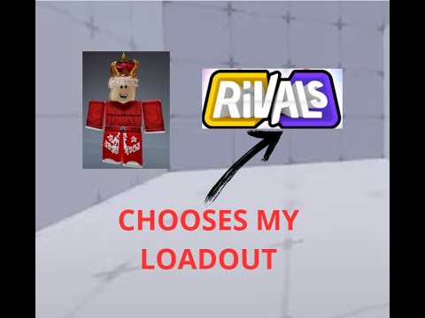 Roblox Rivals... But RIVALS Chooses My LOADOUT! - YouTube