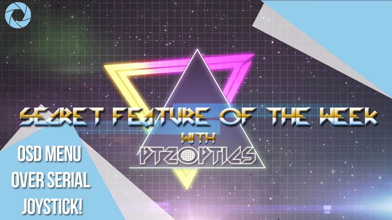 Secret Feature of the Week - OSD Menu access over SONY VISCA Joystick ...