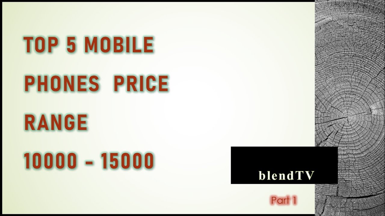 TOP 5 MOBILE PHONES PRICE RANGE 10000 - 15000 - YouTube