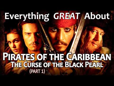 Everything GREAT About Pirates of the Caribbean: The Curse of the Black Pearl! (Part 1)
