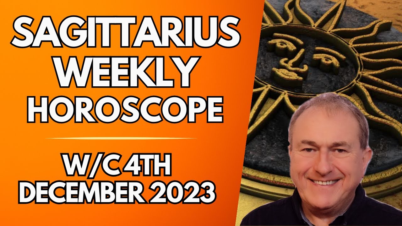 Sagittarius Horoscope Weekly Astrology from 4th December 2023 - YouTube