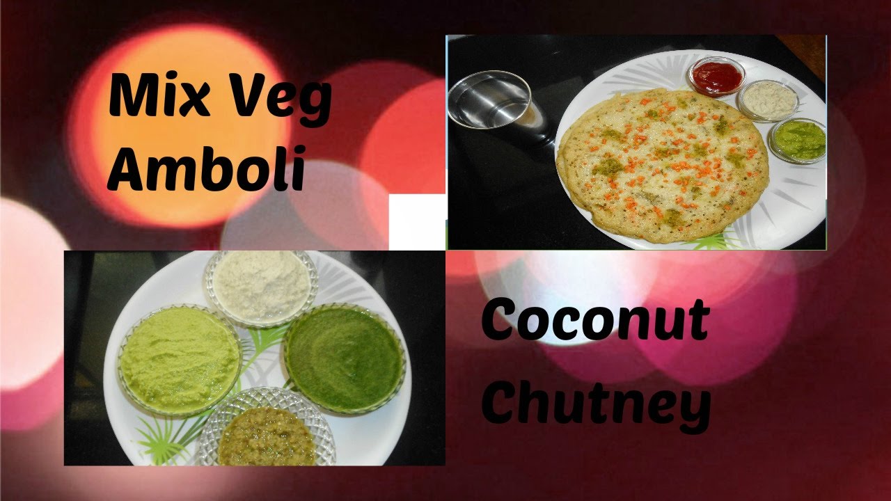 Mix Veg Amboli and Coconut Chutney Recipe (Maharashtrian Recipe) - YouTube