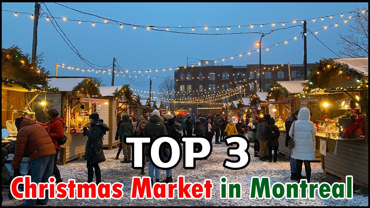 Top 3 Christmas Market in Montreal | Jean-talon Market | Atwater Market ...