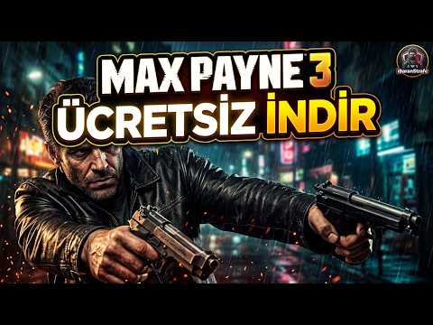 Max Payne 3 ücretsiz nasıl indirilir? 2026