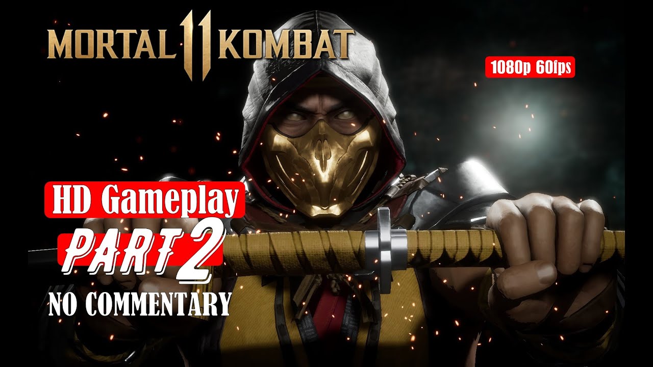 FINISH HIM!!! MORTAL KOMBAT 11-Gameplay Walkthrough PART 2 FULL GAME ...
