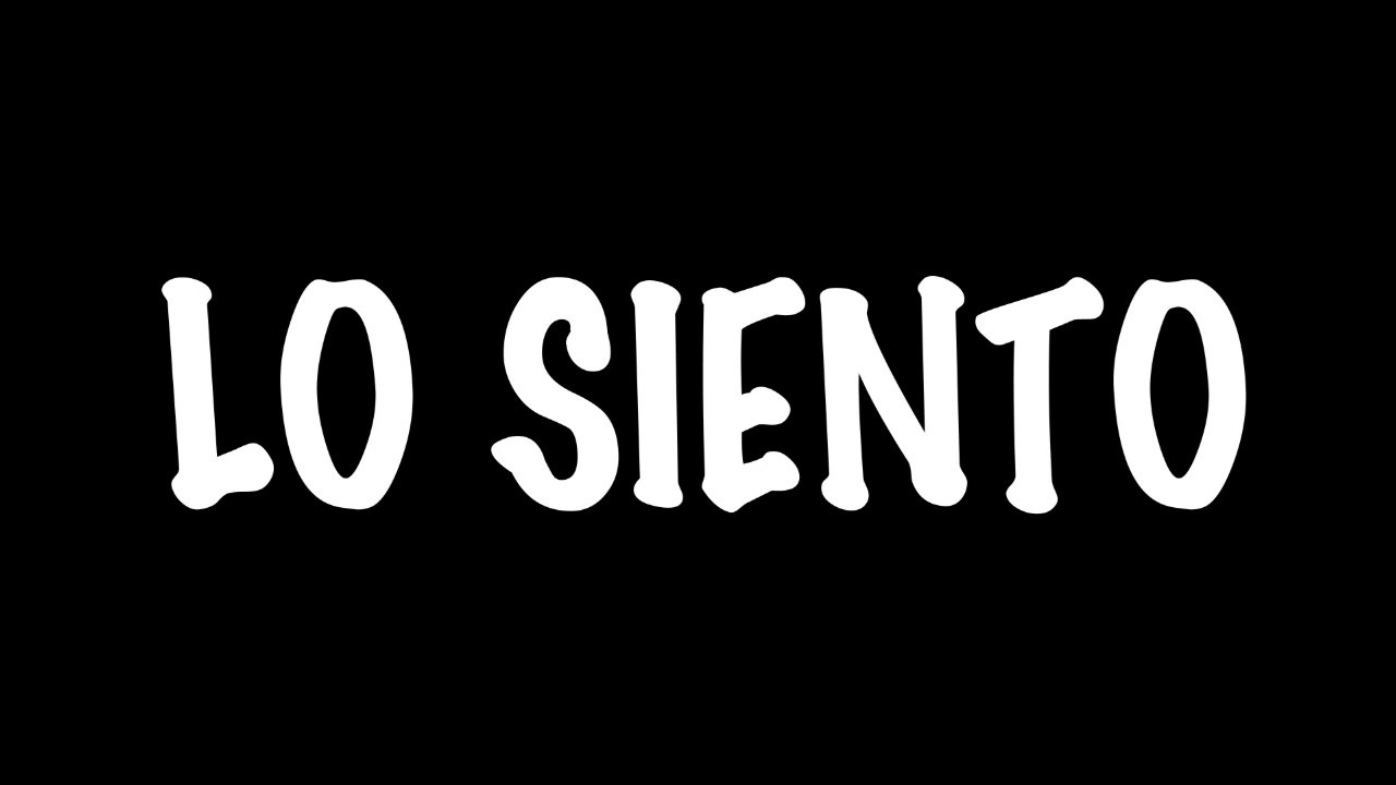 LO SIENTO - YouTube