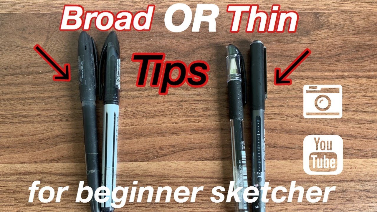 Broad or Thin Pen Tip for Beginner Sketcher - YouTube