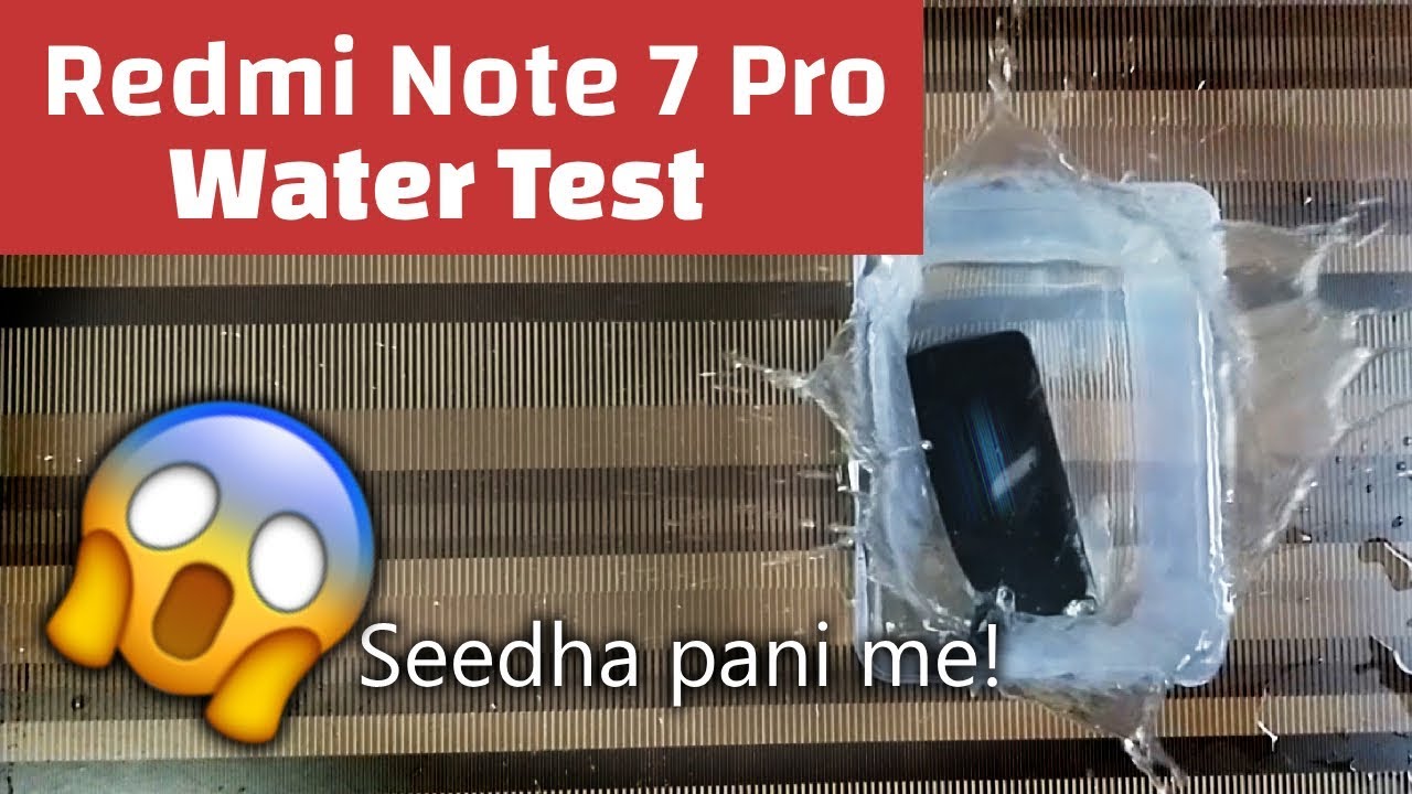 Redmi Note 7 Pro Water Test | Waterproof है या नहीं? | हिंदी | Indian ...