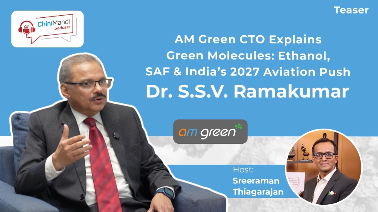 AM Green CTO Explains Green Molecules: Ethanol, SAF & India’s 2027 ...
