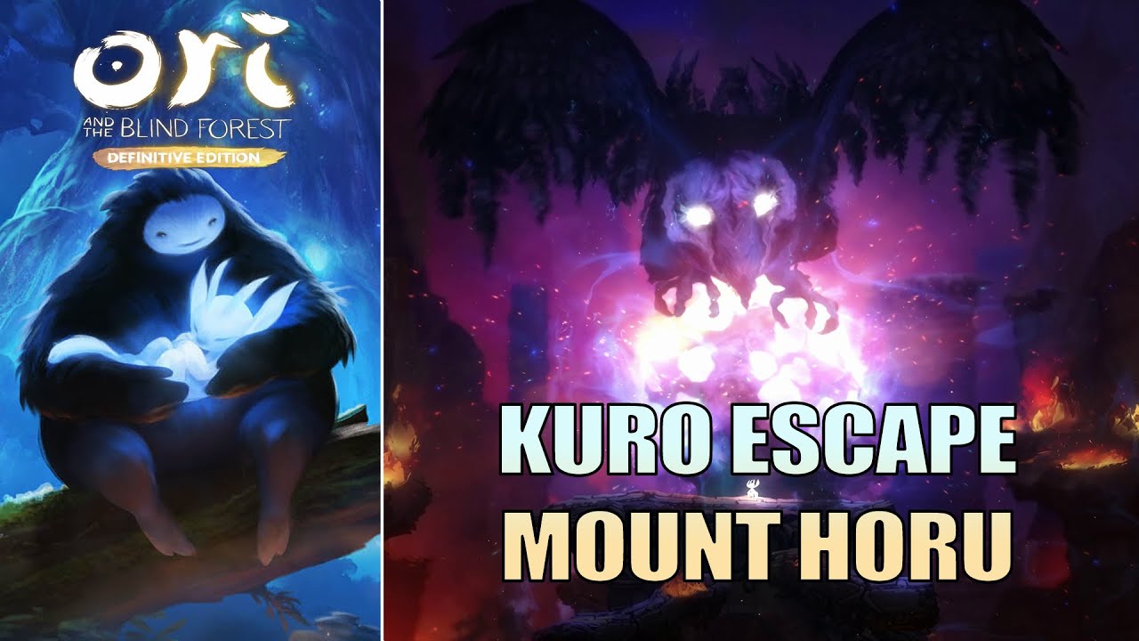 [4K HDR] FINAL MOUNT HORU ESCAPE FROM KURO | Ori and the Blind Forest ...