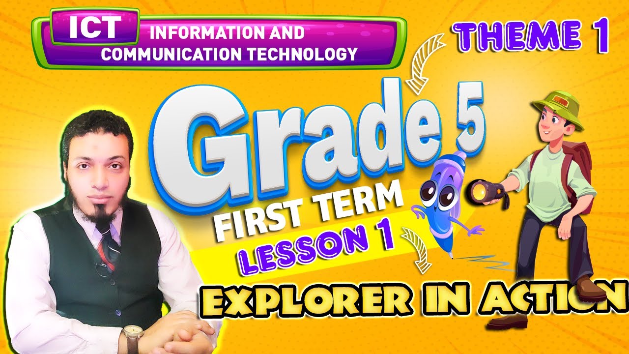 ICT Primary Grade 5 first term lesson 1 Explorer in Action تكنولوجيا ...