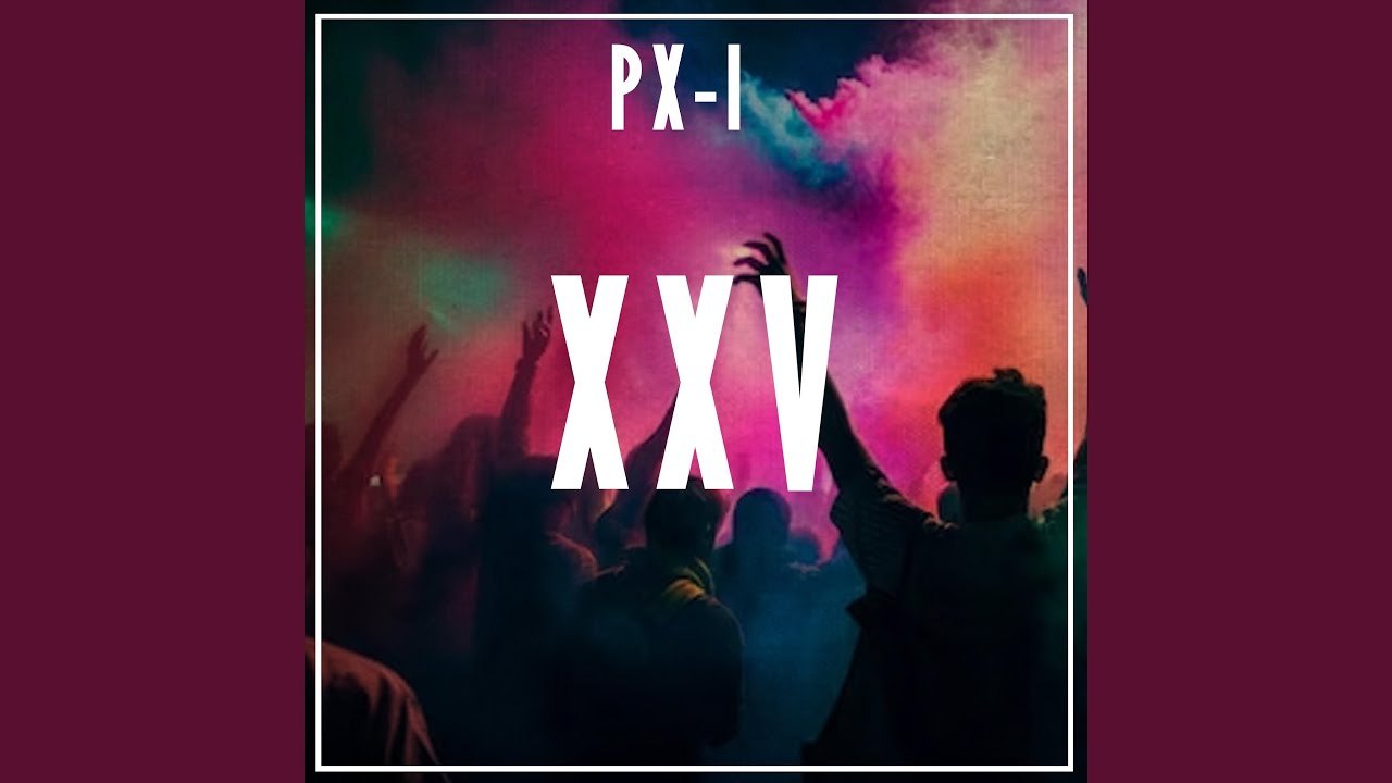 XXV - YouTube