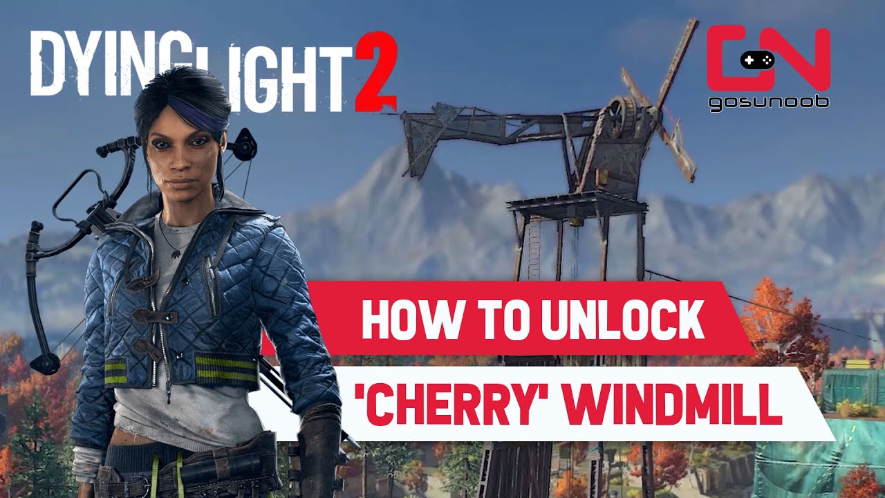 Dying Light 2 How to Climb 'Cherry' Windmill - YouTube