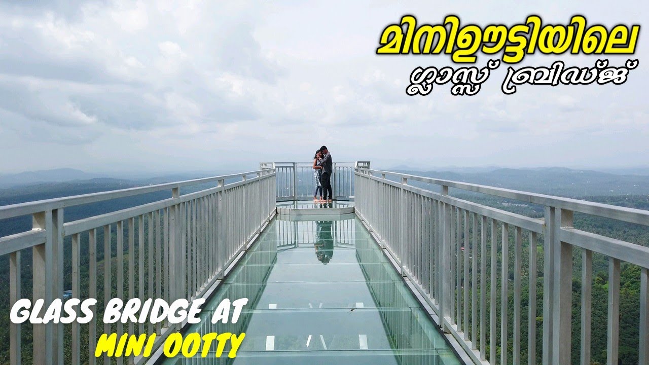 മിനി ഊട്ടിയിലേ ഗ്ലാസ് ബ്രിഡ്ജ് ||Misty Land || Mini Ooty || Glass ...