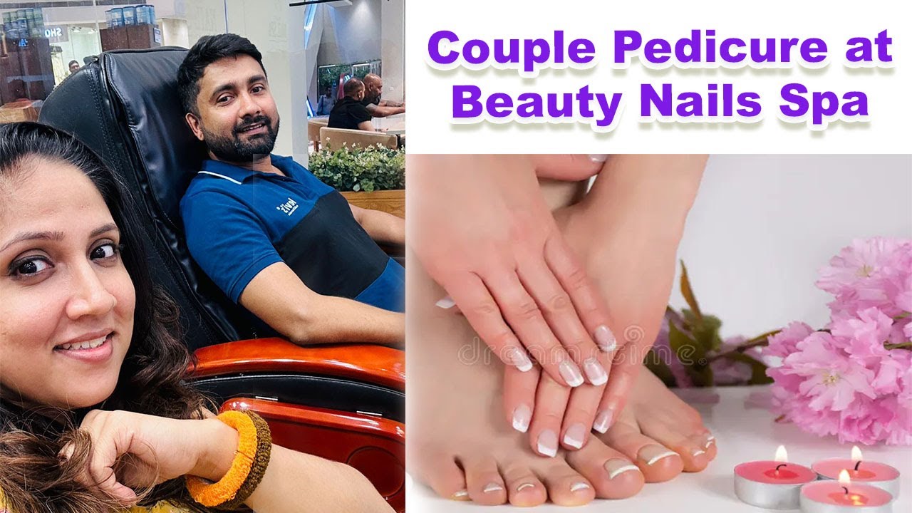 Couple Pedicure at Beauty Nails Spa | Nails | Krish and Hansi Vlogs - YouTube