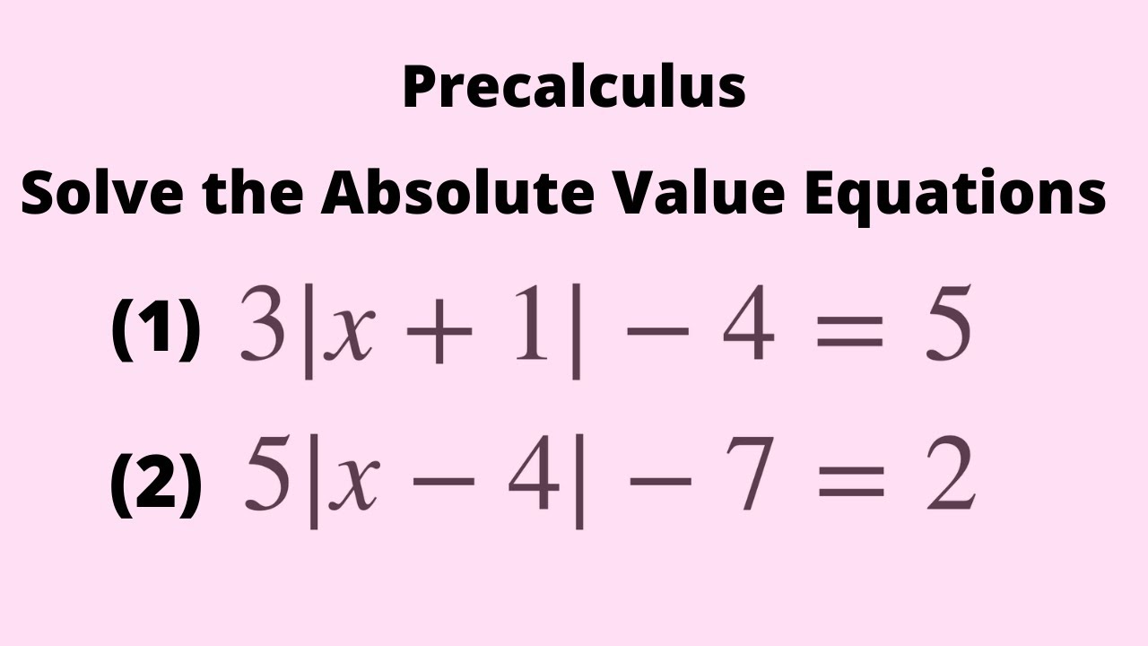 Precalculus: Solving Absolute Value Functions - YouTube