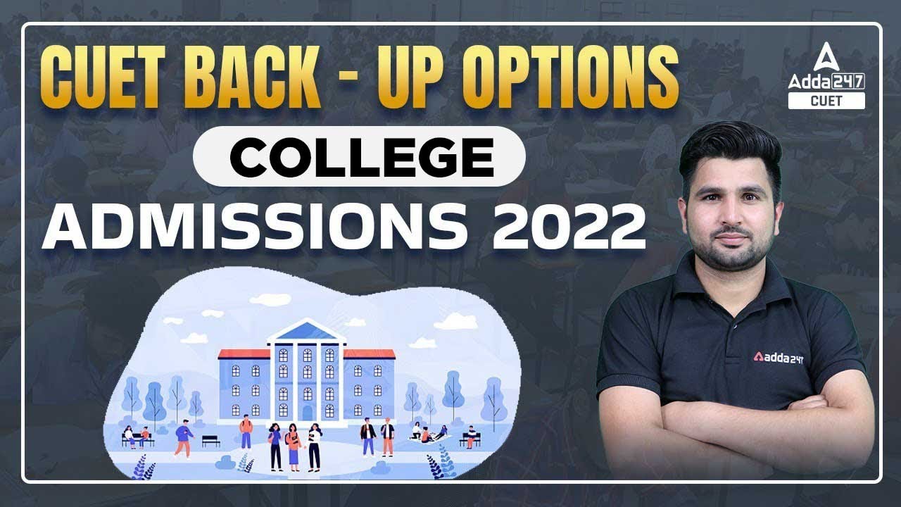 CUET 2022 Back - Up Options | Back Up Plan for CUET 2022 Aspirants ...