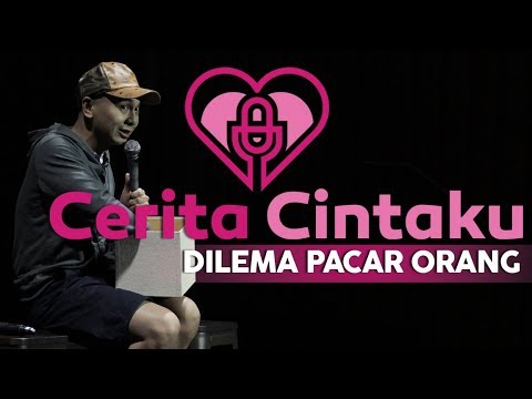 CERITA CINTAKU: DILEMA PACAR ORANG