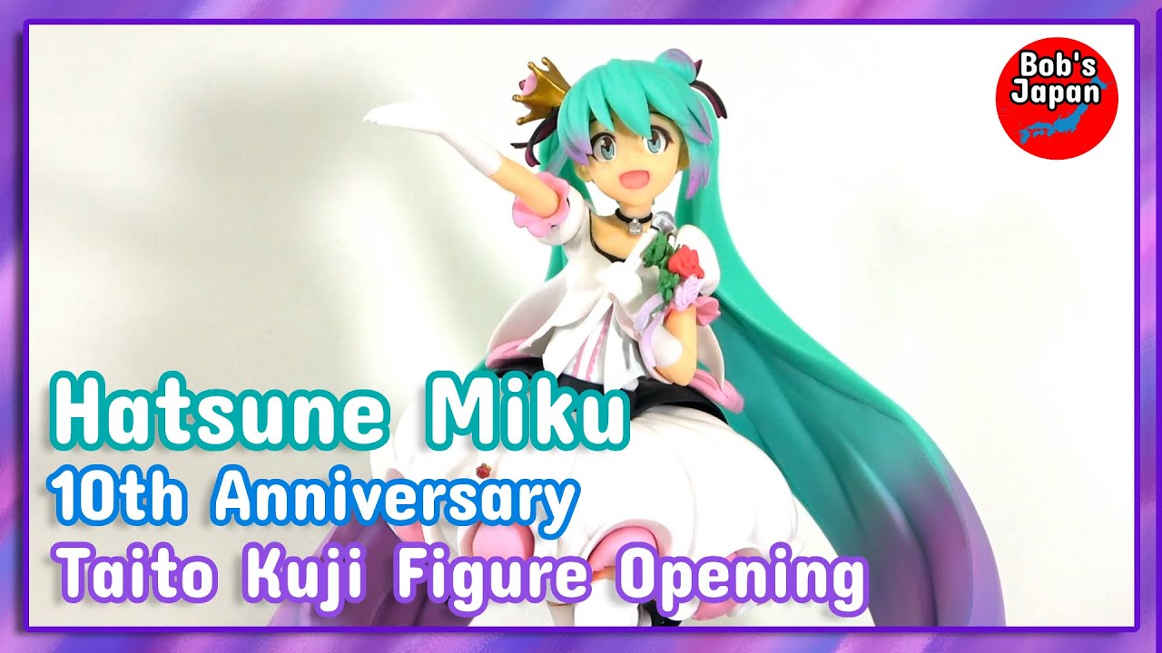 Hatsune Miku 10th Anniversary Taito Kuji Figure - YouTube