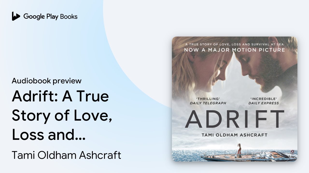 Adrift: A True Story of Love, Loss and Survival… by Tami Oldham ...