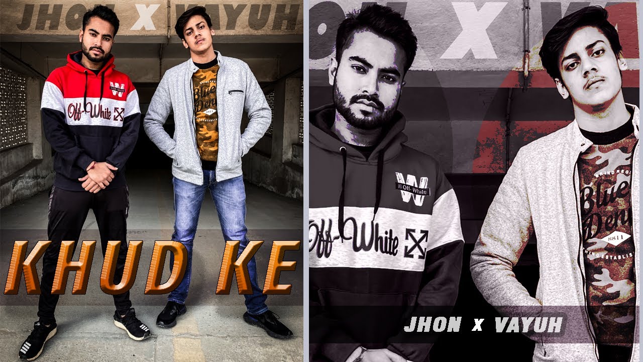 KHUD KE - (OFFICIAL MUSIC VIDEO) || JHON X VAYUH || 2021 - YouTube