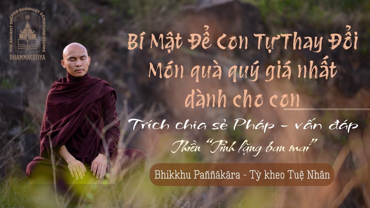 Xuất Ly Ba La Mật - Nekkhamma Pāramī | Sư Tuệ Nhân | Thiền Tĩnh Lặng ...