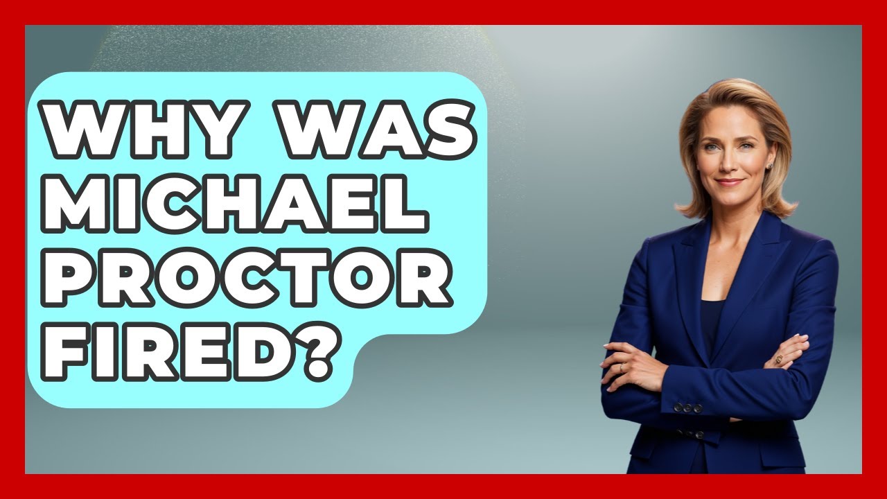 Why Was Michael Proctor Fired? | True Crime Lovers - YouTube