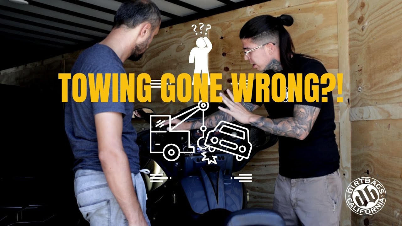 TOWING A MOTORCYCLE GONE WRONG?! - Dirtbags California - YouTube