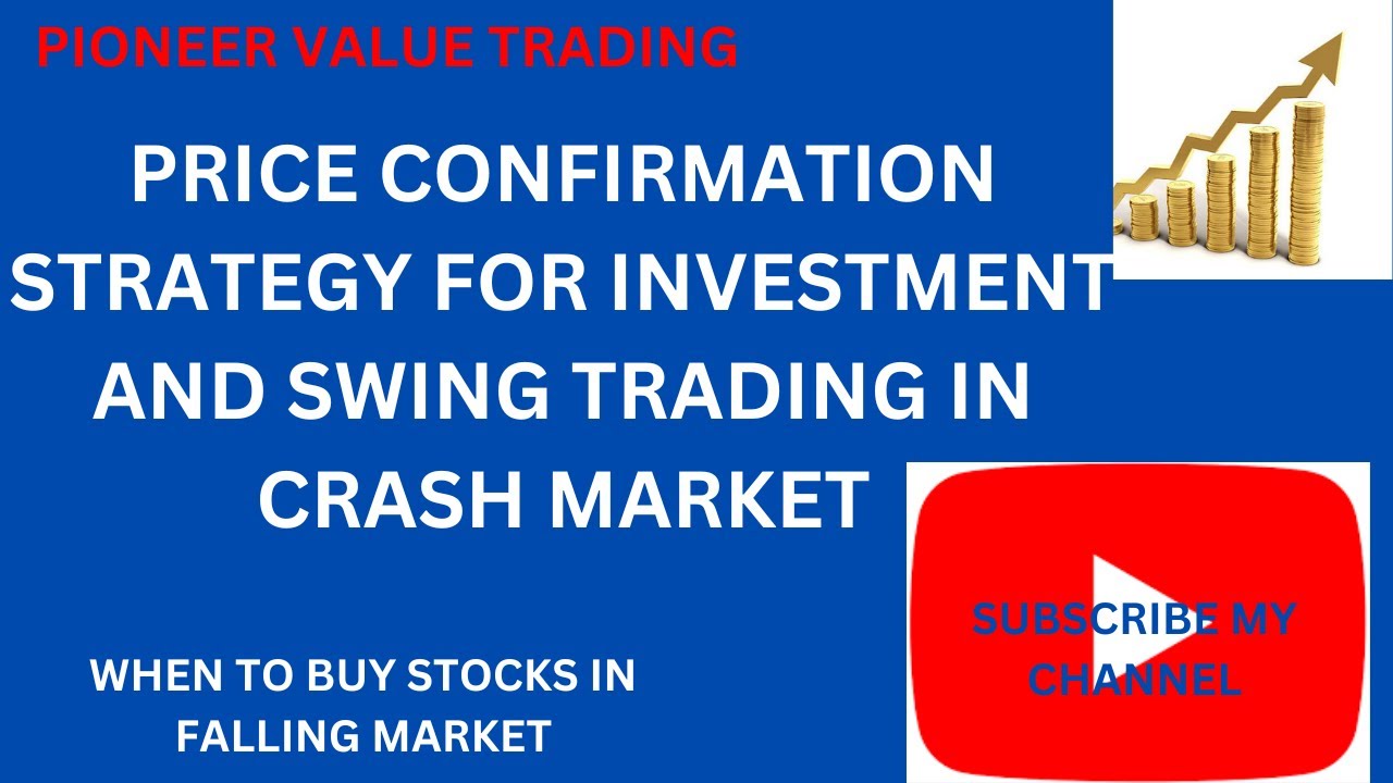PRICE CONFIRMATION STRATEGY FOR INVESTMENT AND SWING TRADING IN CRASH ...