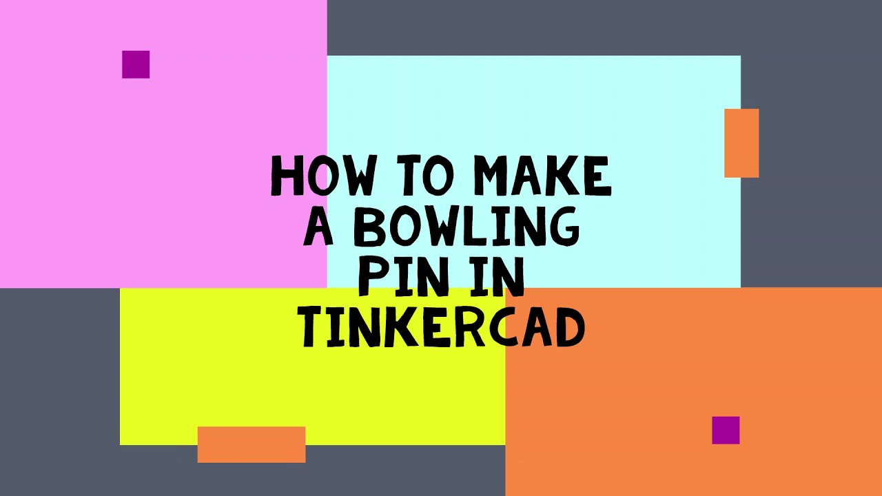 How to make a bowling pin in Tinkercad - YouTube
