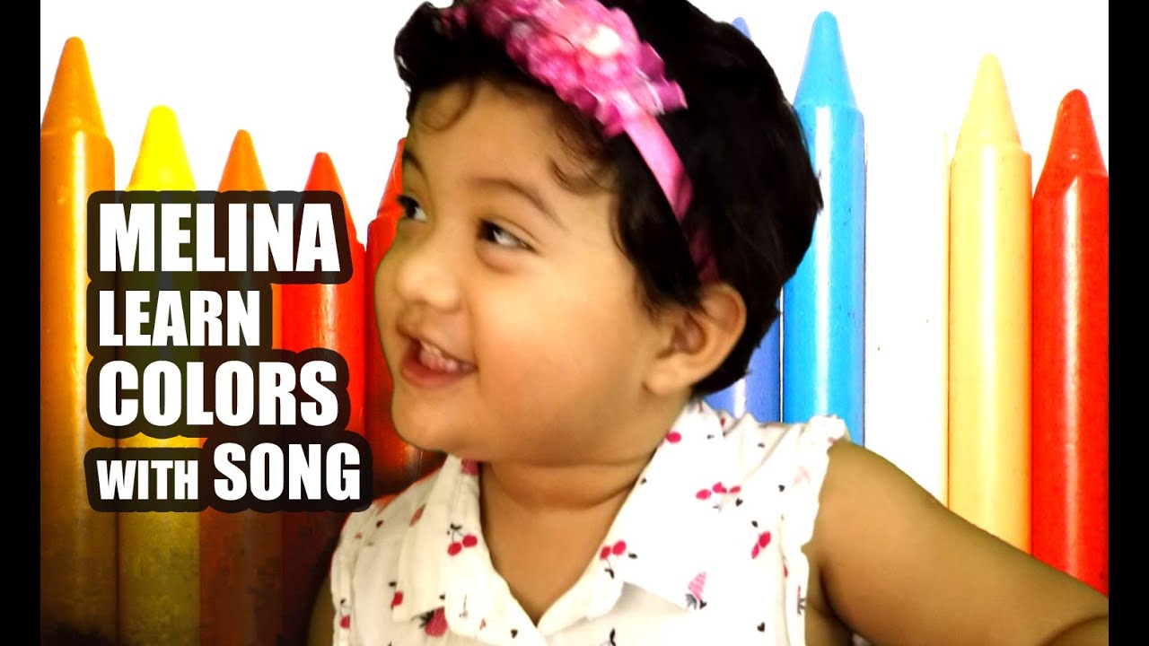 MELINA LEARN COLORS WITH SONG - YouTube
