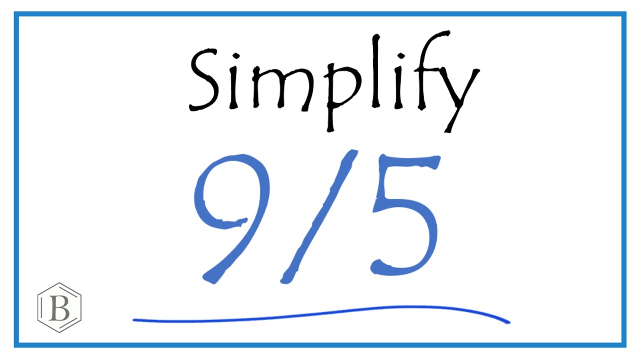 How to Simplify the Fraction 9/5 (and as a Mixed Fraction) - YouTube