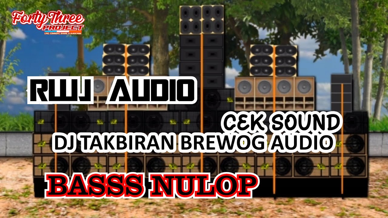 Animasi Sound System cek sound RWJ Audio DJ Takbiran Basss Nulop ...