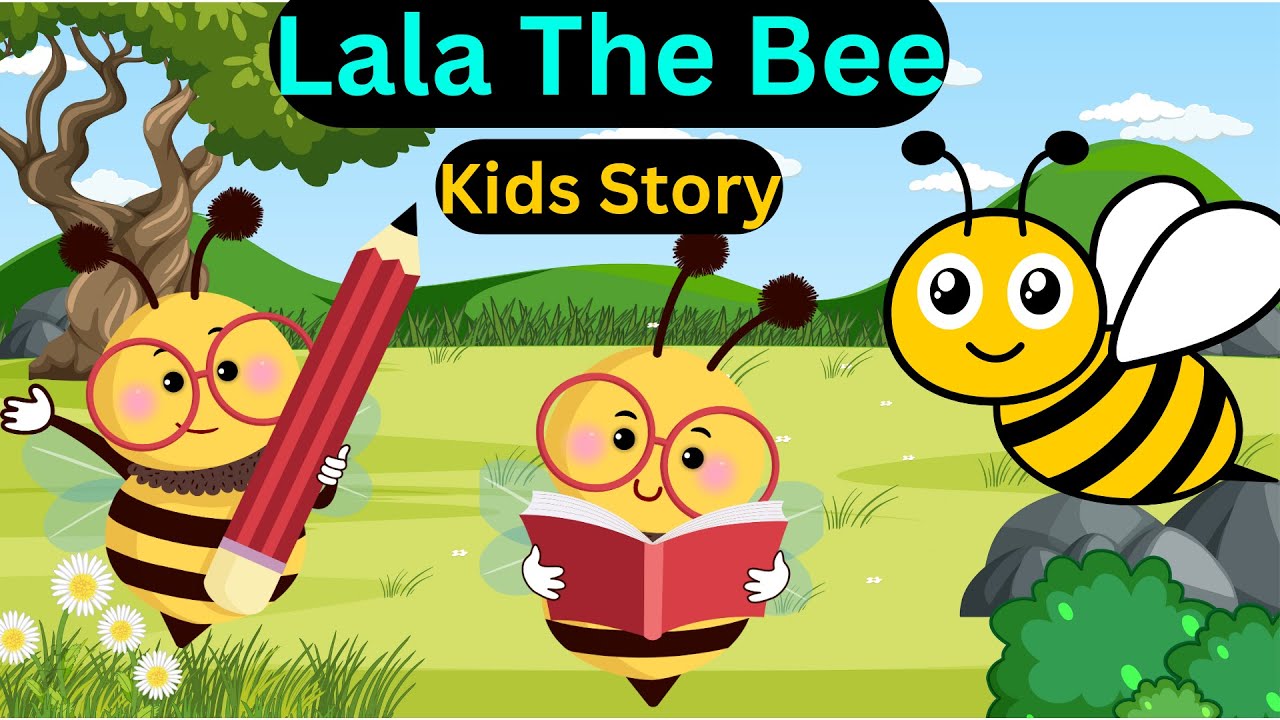 Lala the Bee Moral story for kids || Interesting Moral story ...