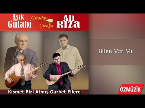Bilen Var Mı - Aşık Gülabi Ft. Ali Rıza (Official Music Video)