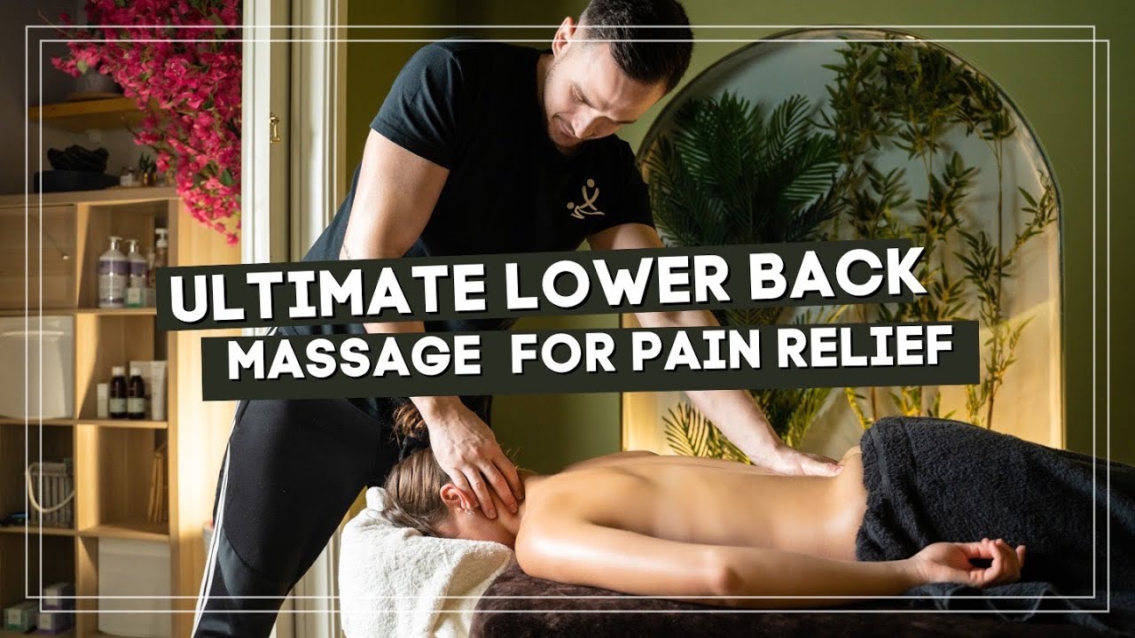 Ultimate Lower Back Massage Techniques for Pain Relief - YouTube