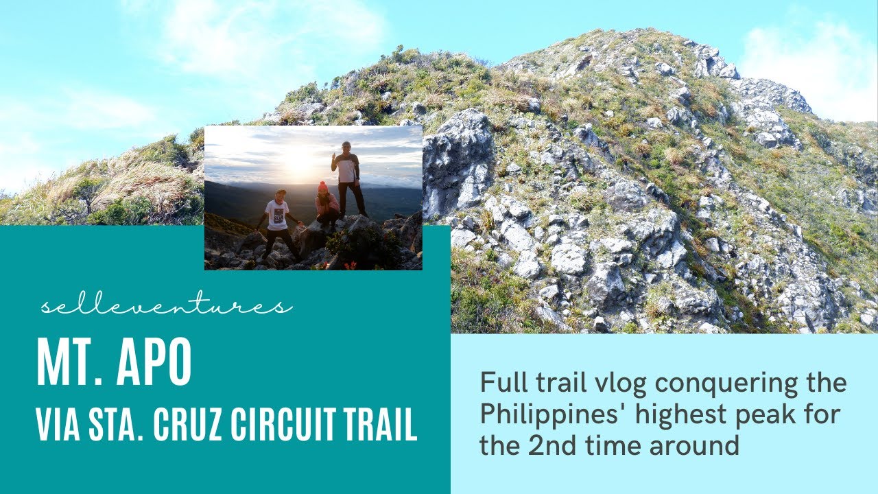 MT. APO | via Sta. Cruz Circuit Trail : Full trail vlog conquering highest peak for the 2nd time ...