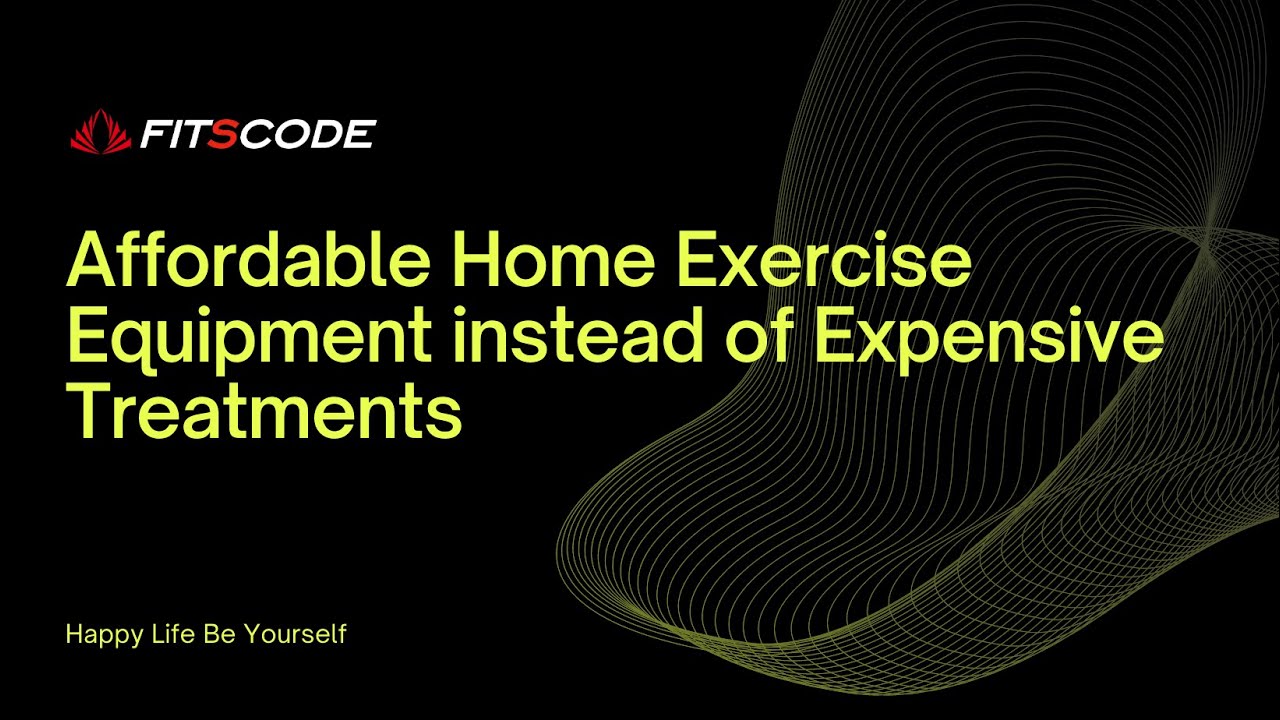 Affordable Home Exercise Equipment Instead of Expensive Treatments ...