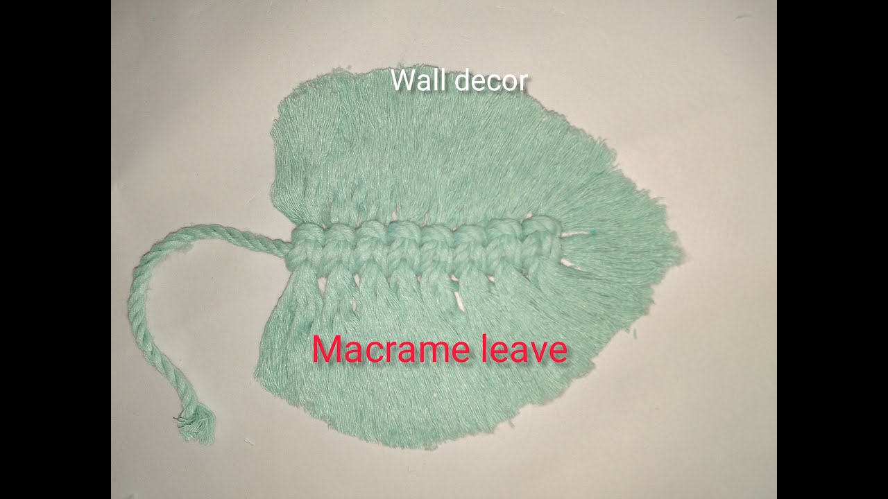 The Ultimate Macrame Leaves Tutorial (DIY) macrame leave - YouTube