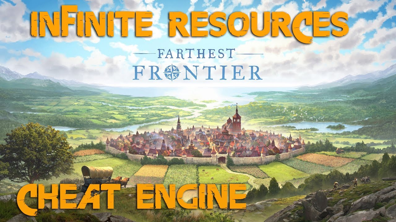 Farthest frontier таблица cheat engine | Obrezka.com