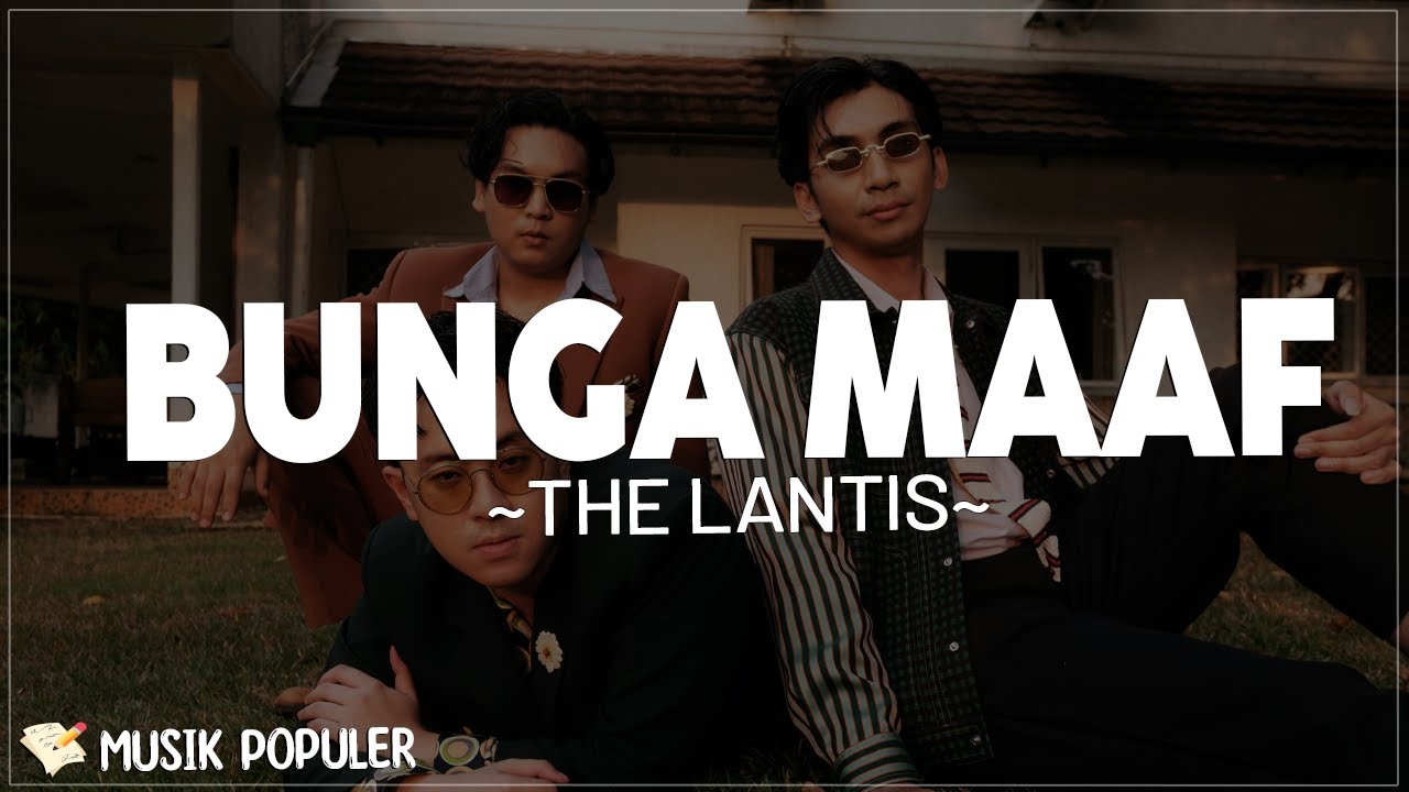 Bunga Maaf - The Lantis (Lirik) - YouTube