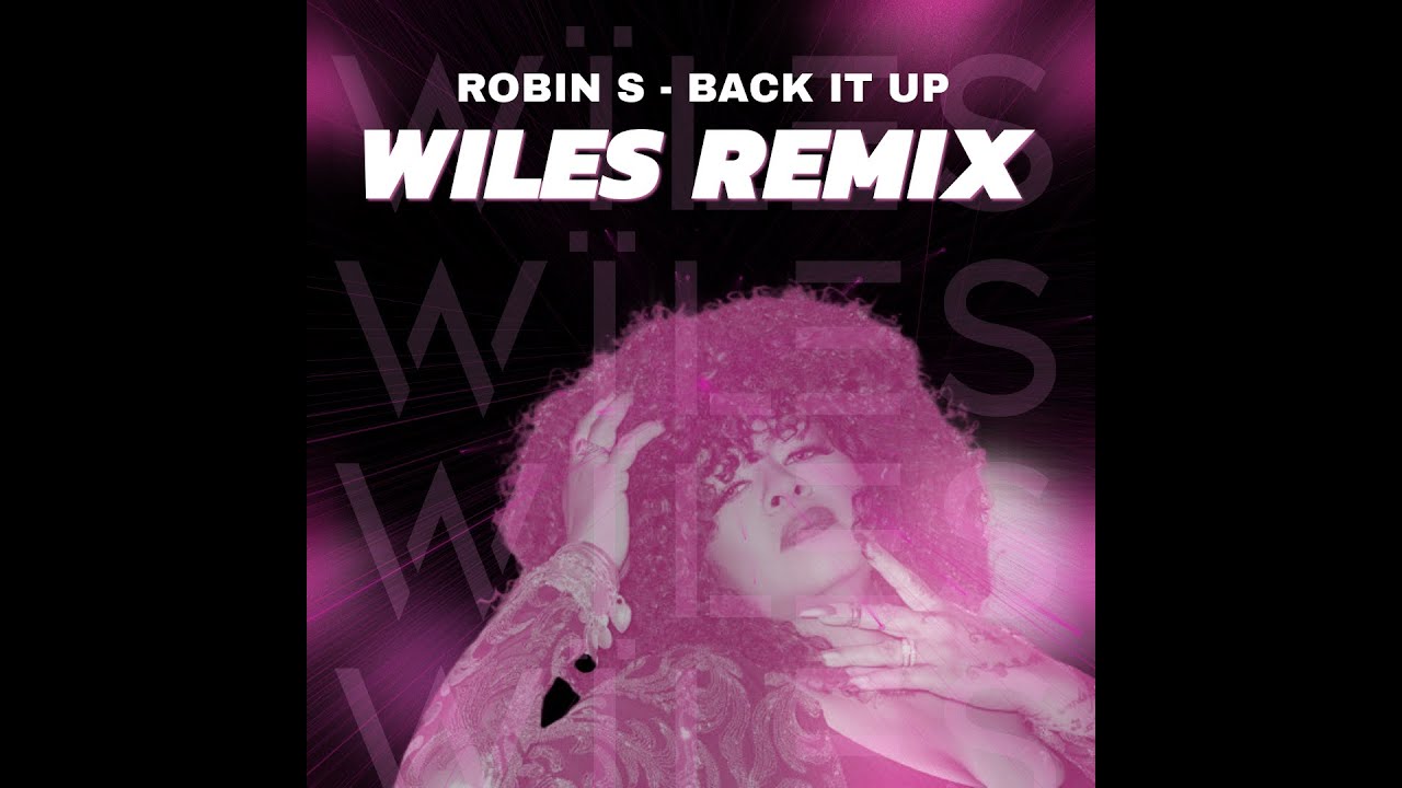 Robin S - Back It Up(WïLES Remix) - YouTube