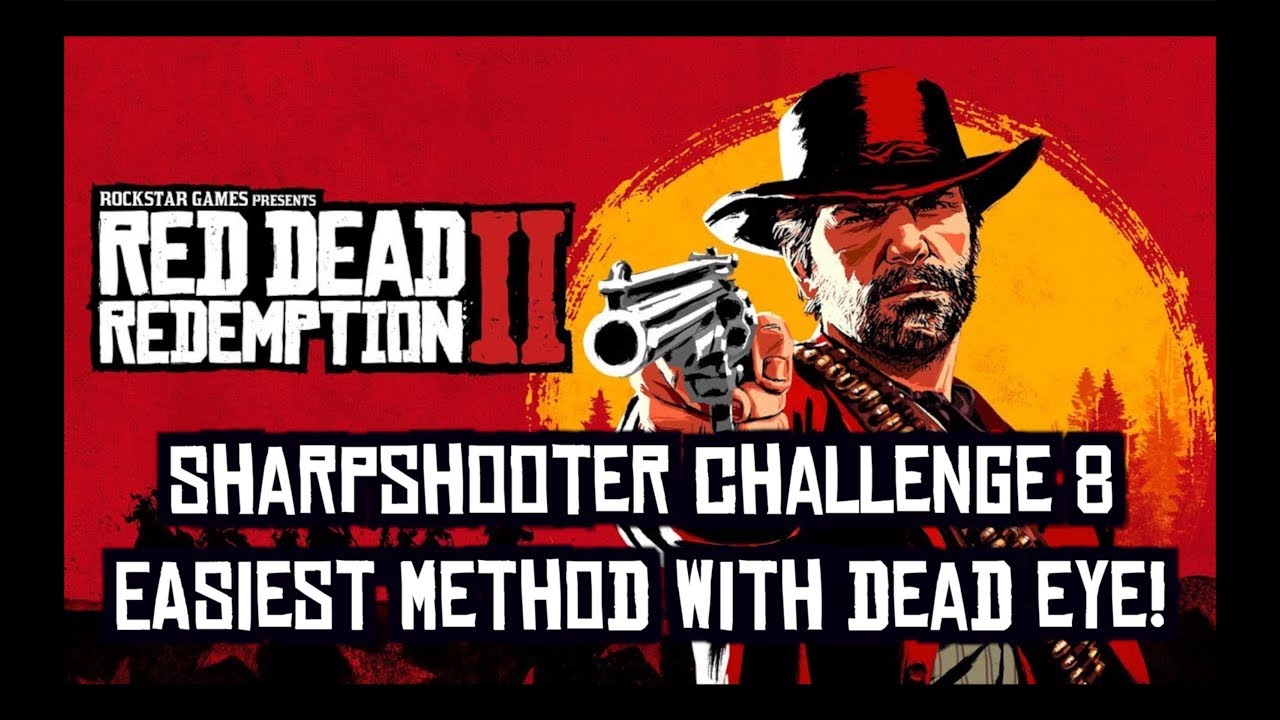 [RDR2] Sharpshooter challenge 8! -Guide for beginners/Casual players ...
