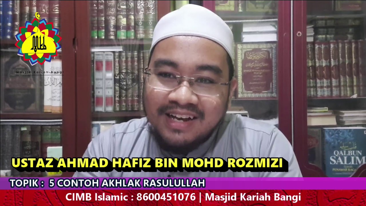 [04112020] Komentator Ustaz Ahmad Hafiz Bin Mohd Rozmizi 5Contoh Akhlak ...